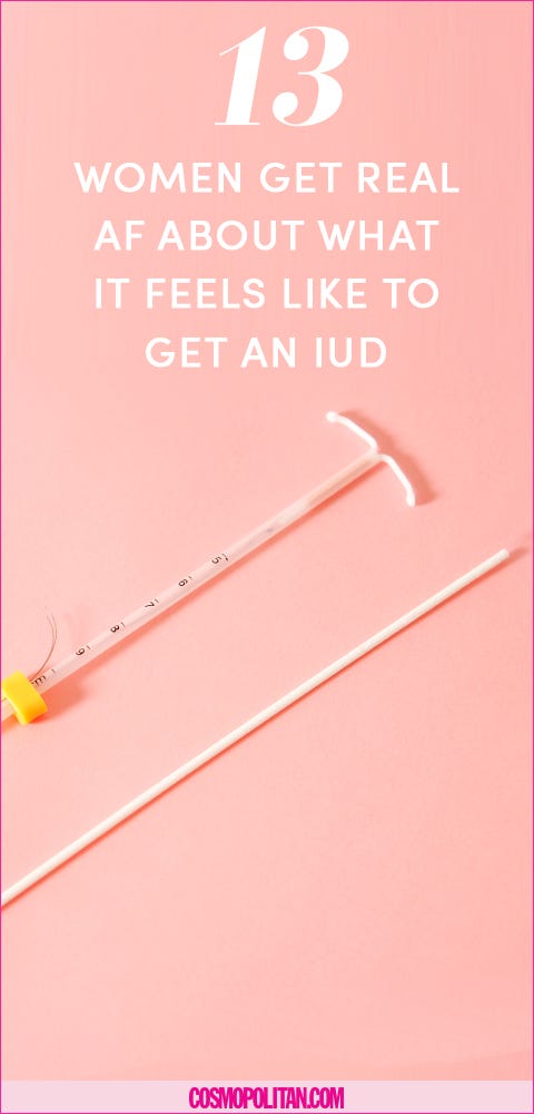 What Getting An Iud Really Feels Like According To 13 Women
