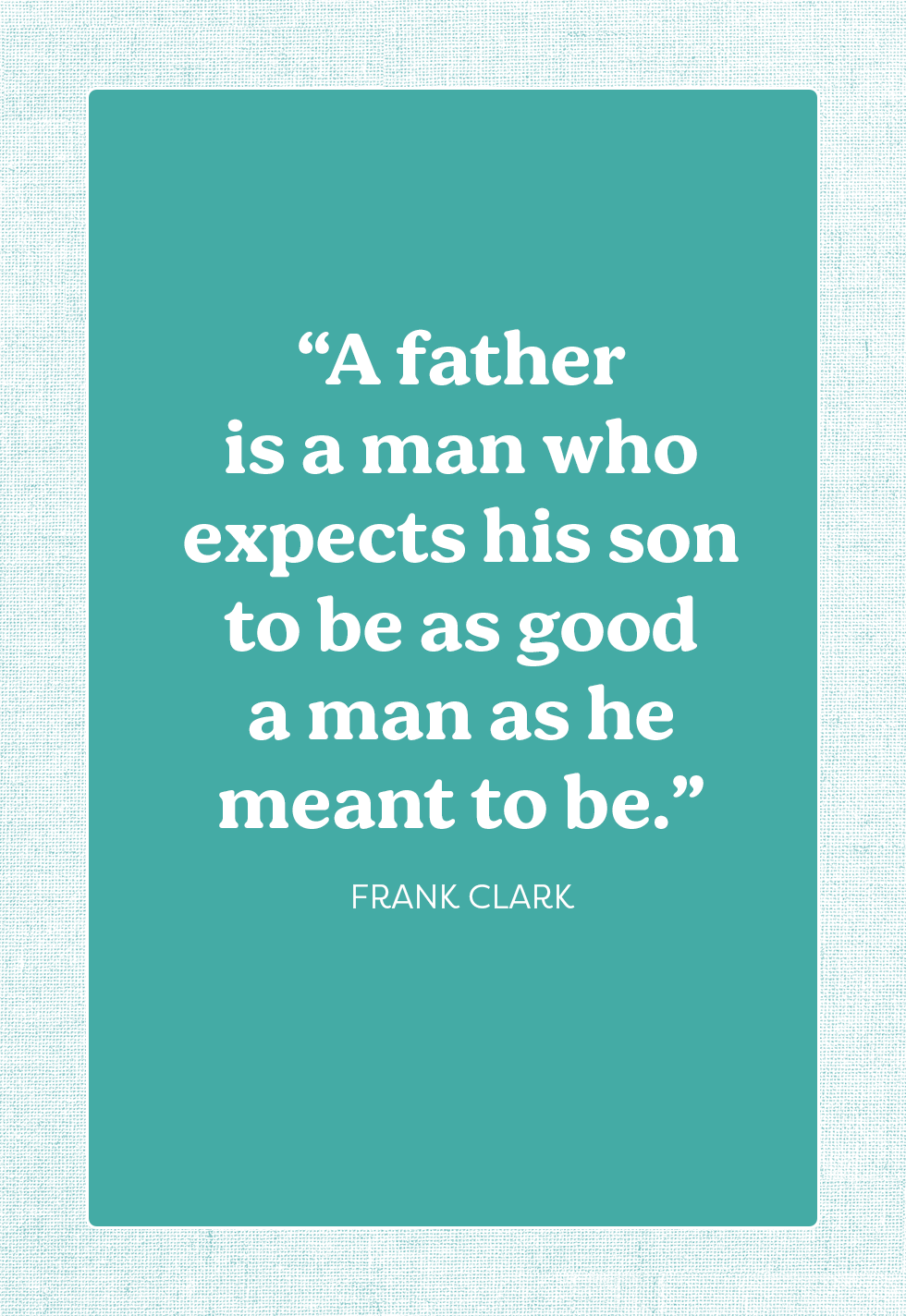 40 Best Father Son Quotes Sayings About Sons And Dads