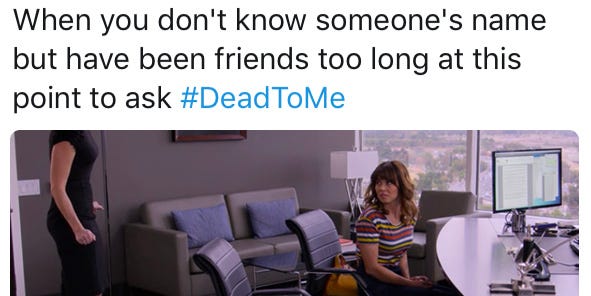 15 Funny Dead To Me Memes Were Laughing About Tweets About Dead To Me On Netflix