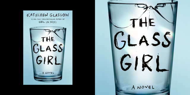 Kathleen Glasgow Reveals New Book The Glass Girl See Cover Debut And Excerpt